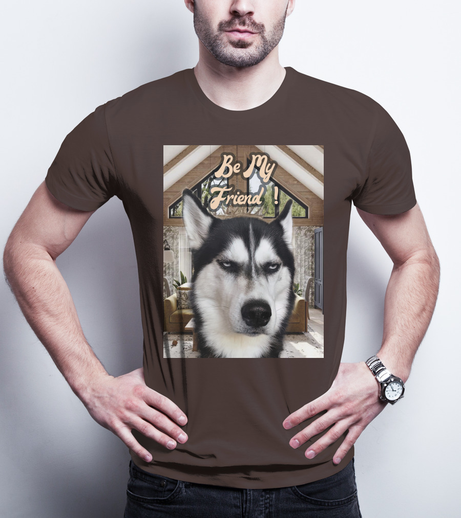 Be My Friend Husky Interior T-Shirt