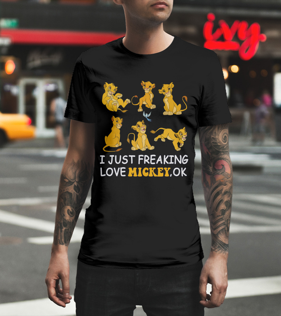I Just Freaking Love Mickey Ok Simba T-Shirt