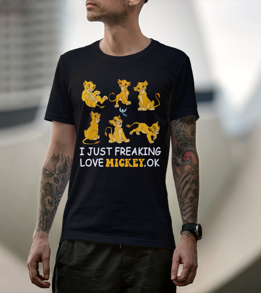 I Just Freaking Love Mickey Ok Simba T-Shirt