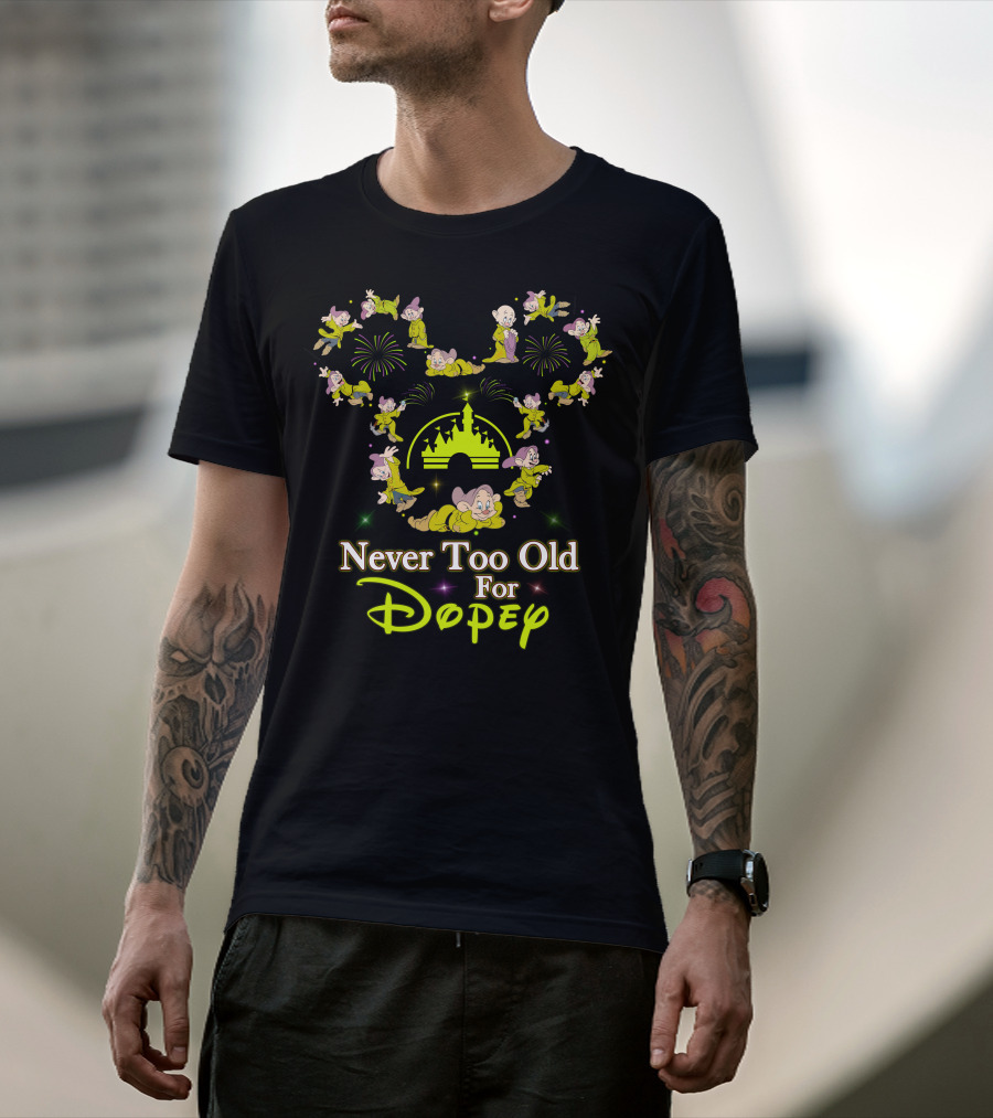 Never Too Old For Dopey Disney Castle Fireworks T-Shirt