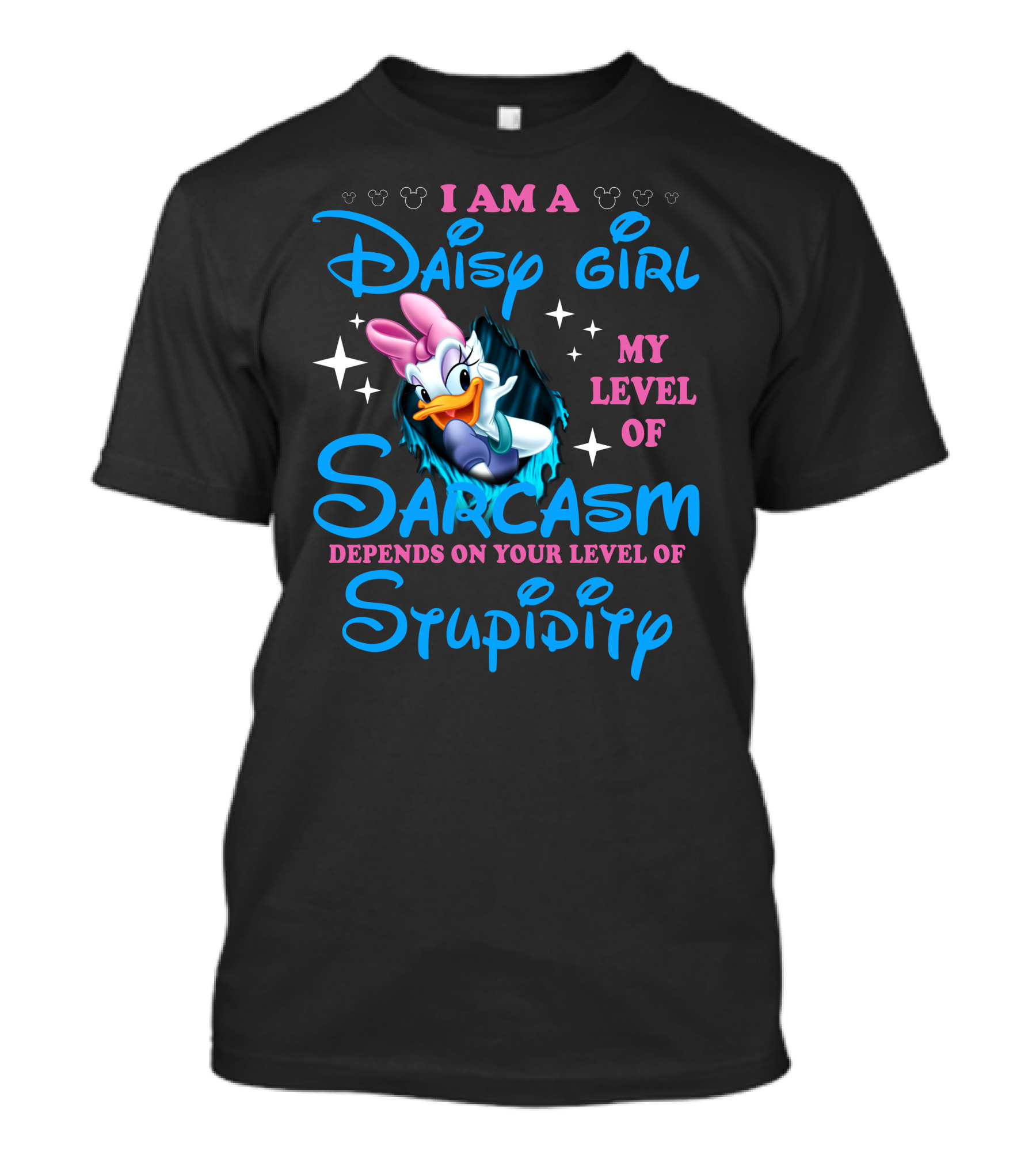 I Am A Daisy Girl My Level Of Sarcasm Depends On Your Level Of Stupidity T-Shirt