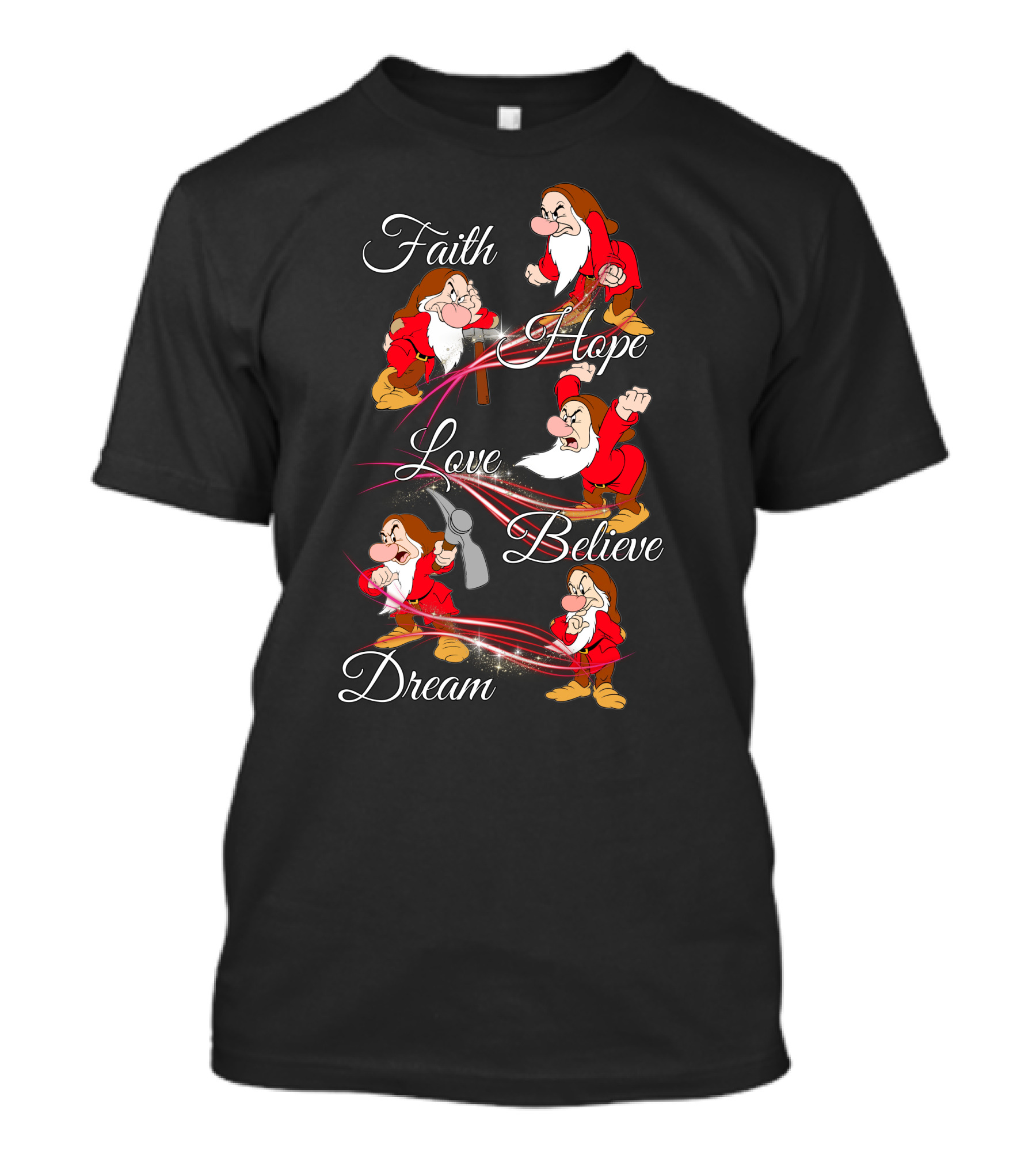 Faith Hope Love Believe Dream Grumpy Seven Dwarfs T-Shirt