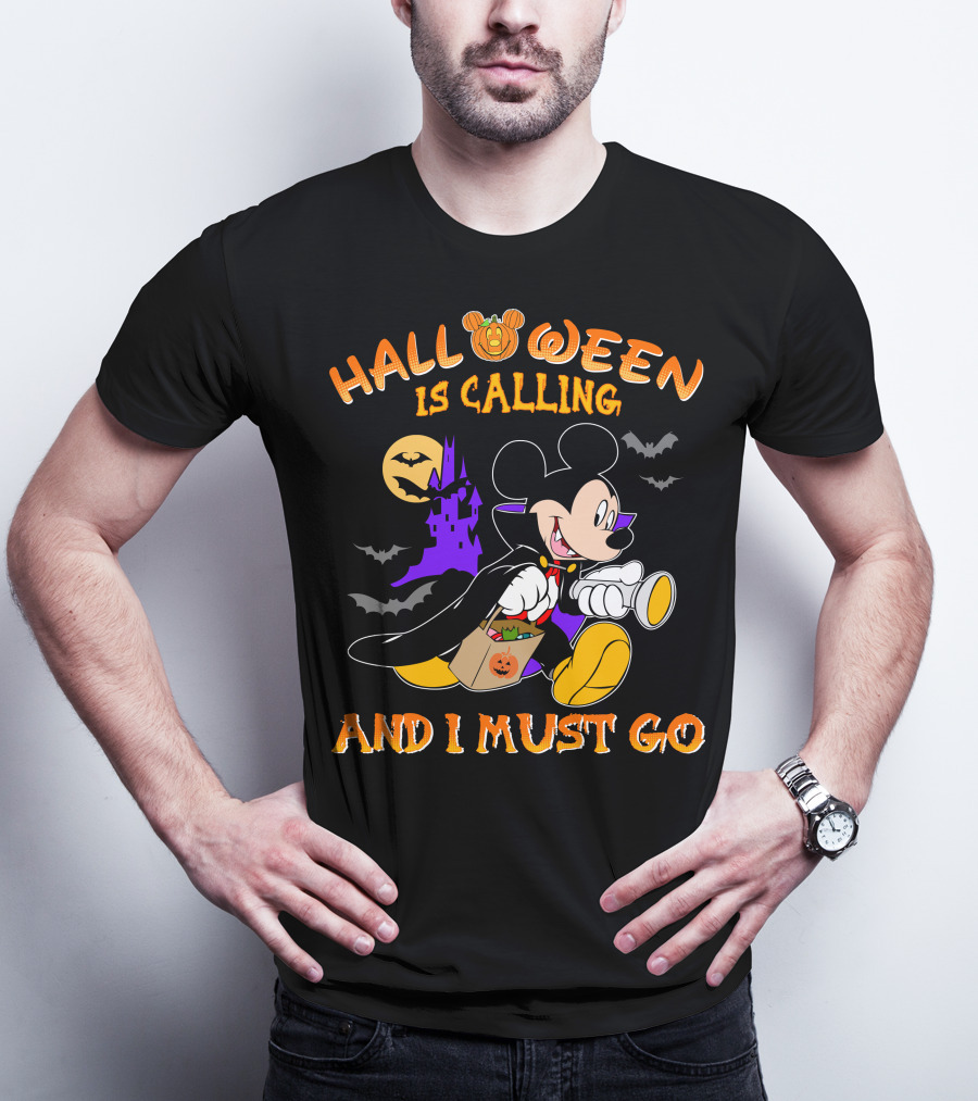 Halloween 24 Is Calling And I Must Go With Mickey Mouse In Costume T-Shirt