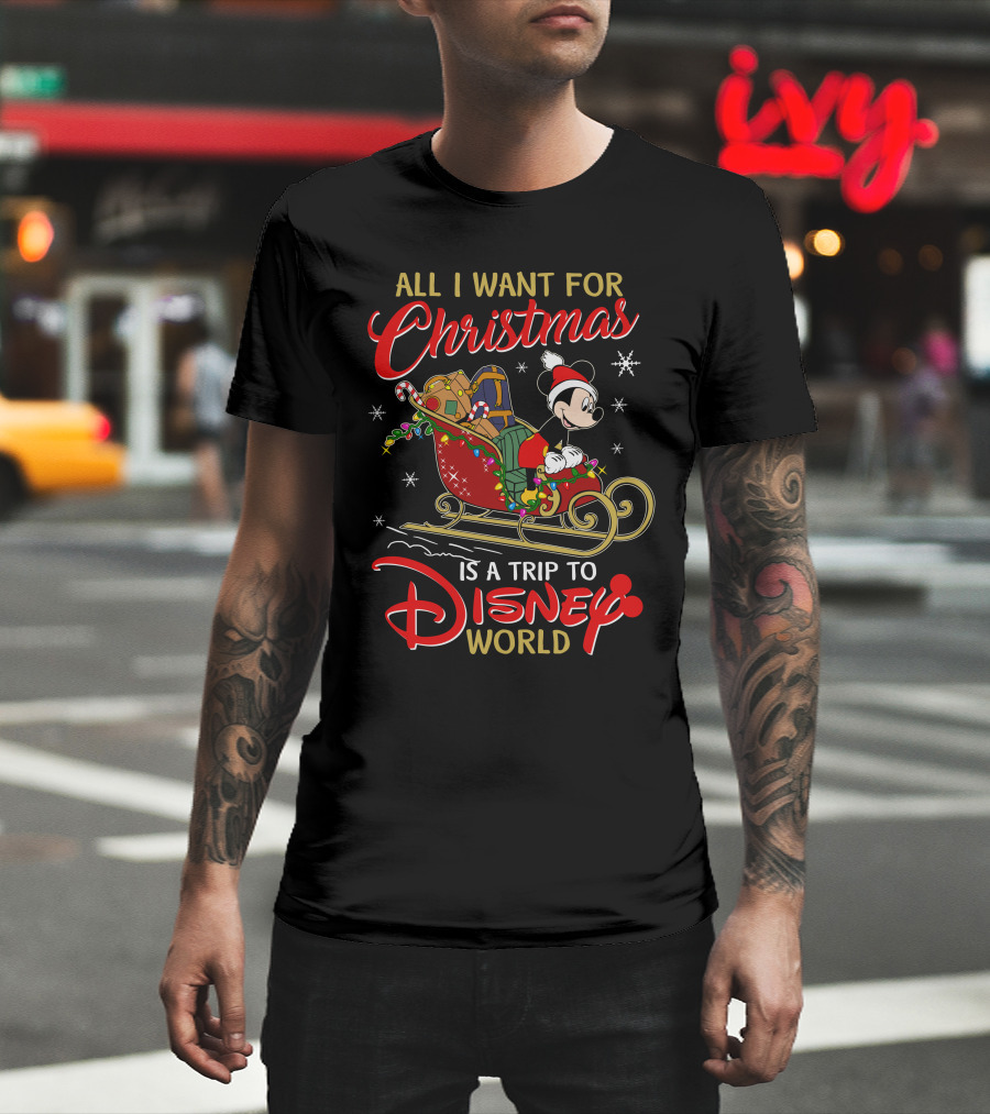 All I Want For Christmas Is A Trip To Disney World Mickey Sleigh T-Shirt