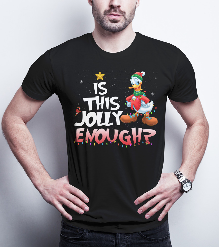 Is This Jolly Enough Donald Duck T-Shirt