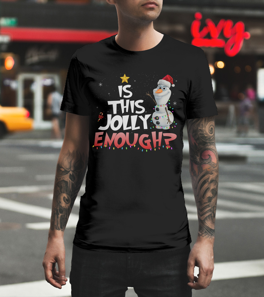 Is This Jolly Enough Olaf Christmas Lights Snowman Santa Hat T-Shirt