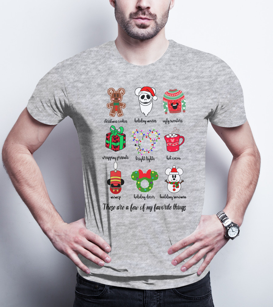 Christmas Cookies Holiday Movies Ugly Sweaters Wrapping Presents Bright Lights Hot Cocoa Mmmq Holiday Decor Building Snowman These Are A Few Of My Favorite Things T-Shirt
