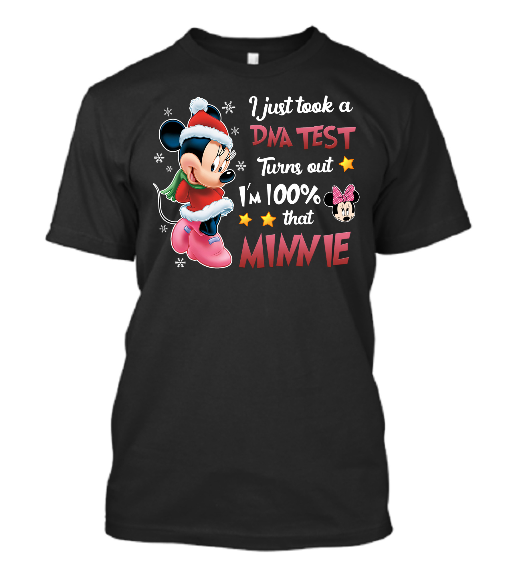 I Just Took A Dna Test Turns Out I'm 100% That Minnie T-Shirt