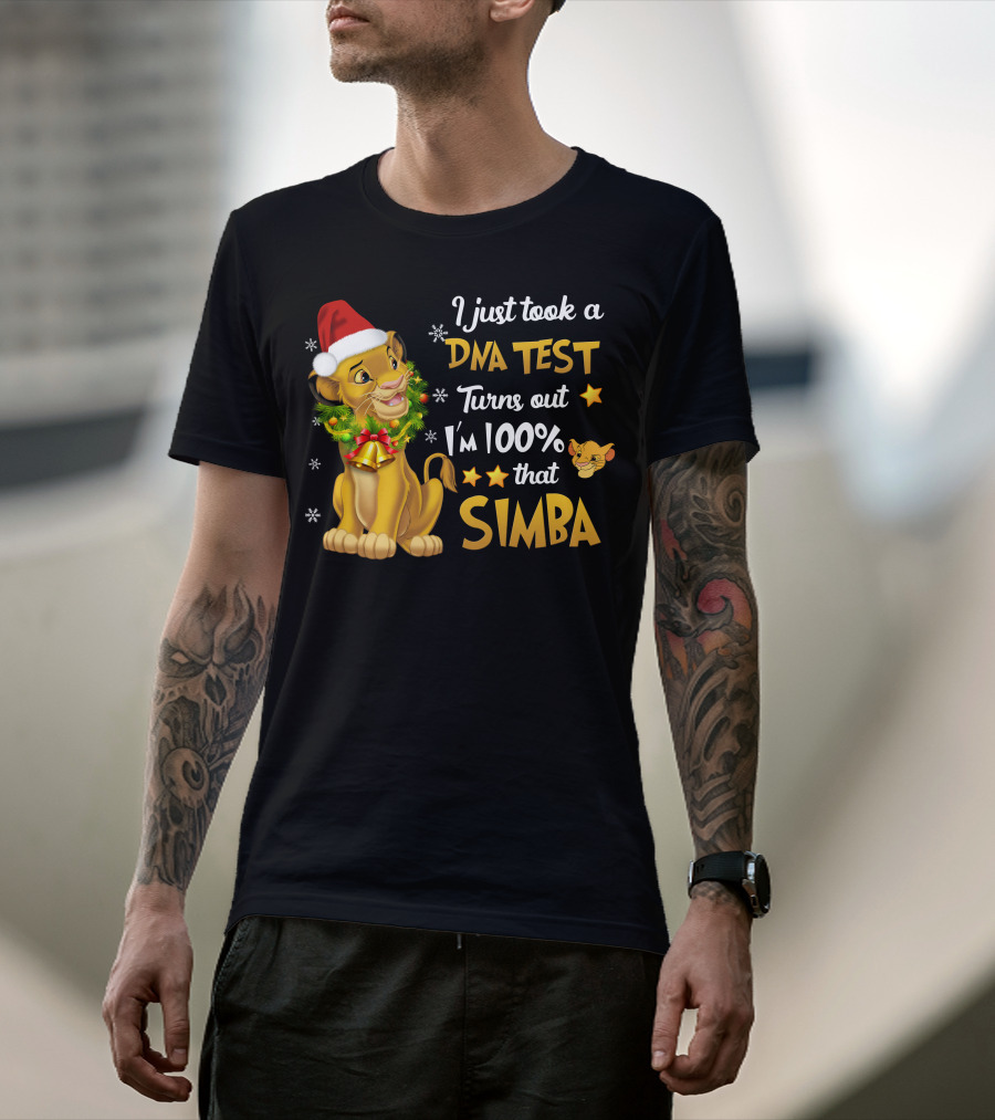 I Just Took A Dna Test Turns Out I'm 100% That Simba T-Shirt