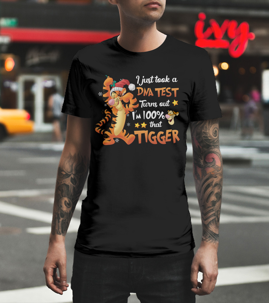 I Just Took A Dna Test Turns Out I'm 100% That Tigger T-Shirt