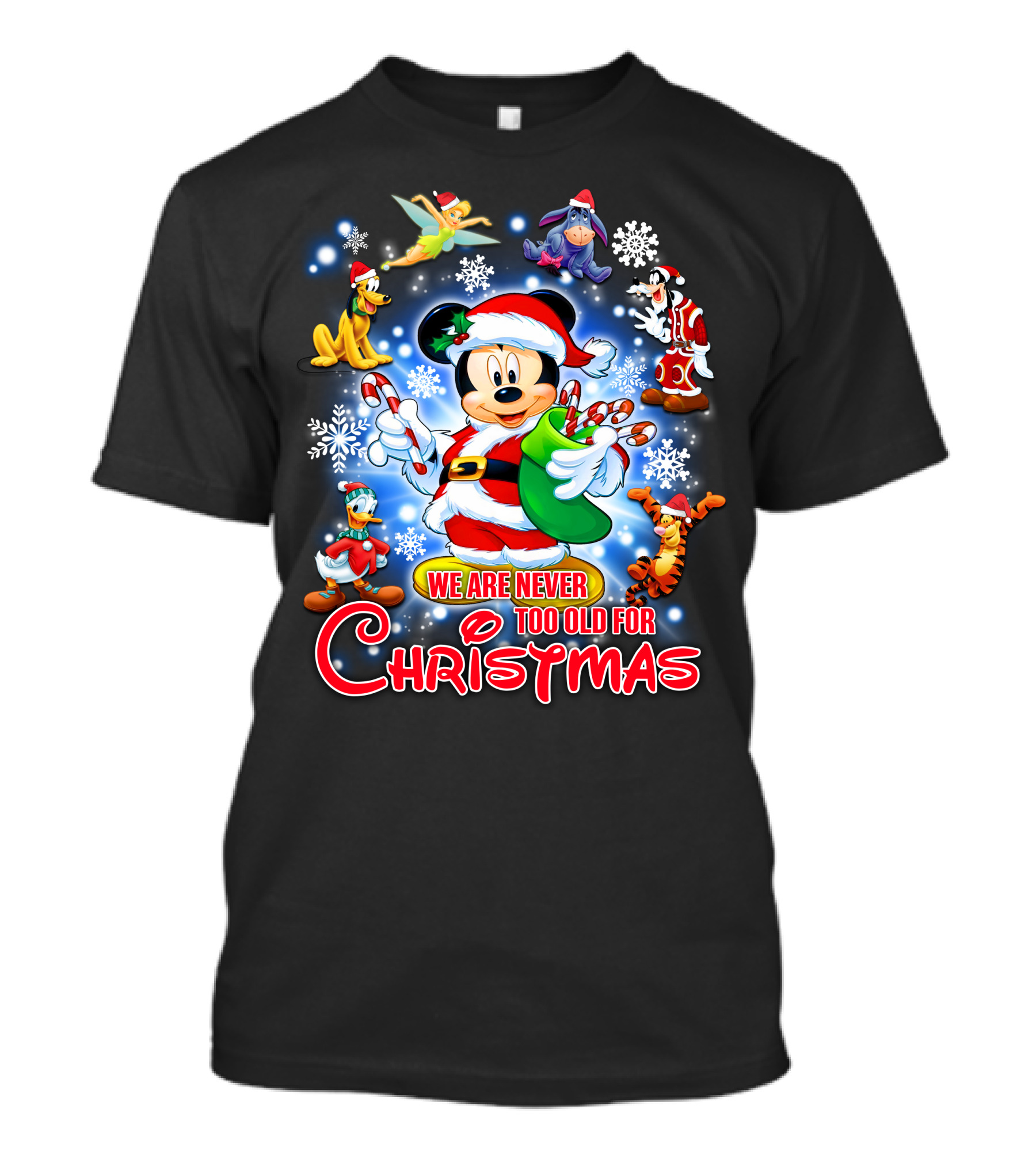 Mickey Mouse Christmas We Are Never Too Old With Disney Characters T-Shirt
