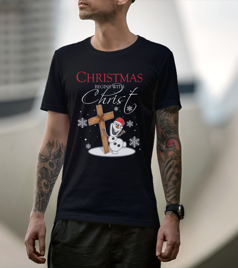 Christmas Begins With Christ Olaf Snowman And Cross T-Shirt