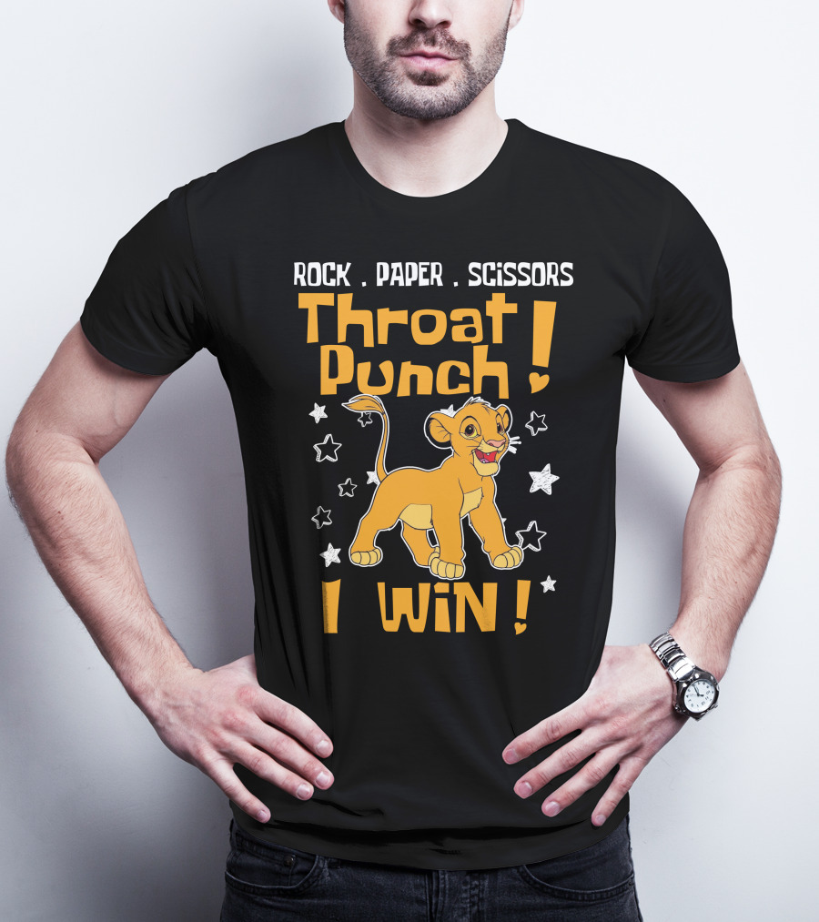 Rock Paper Scissors Throat Punch I Win Simba T-Shirt