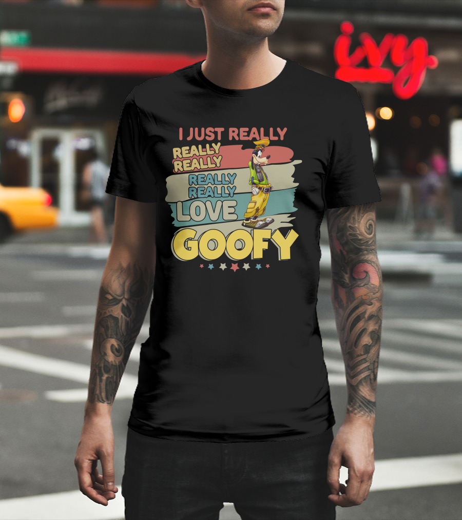 I Just Really Really Really Really Love Goofy T-Shirt
