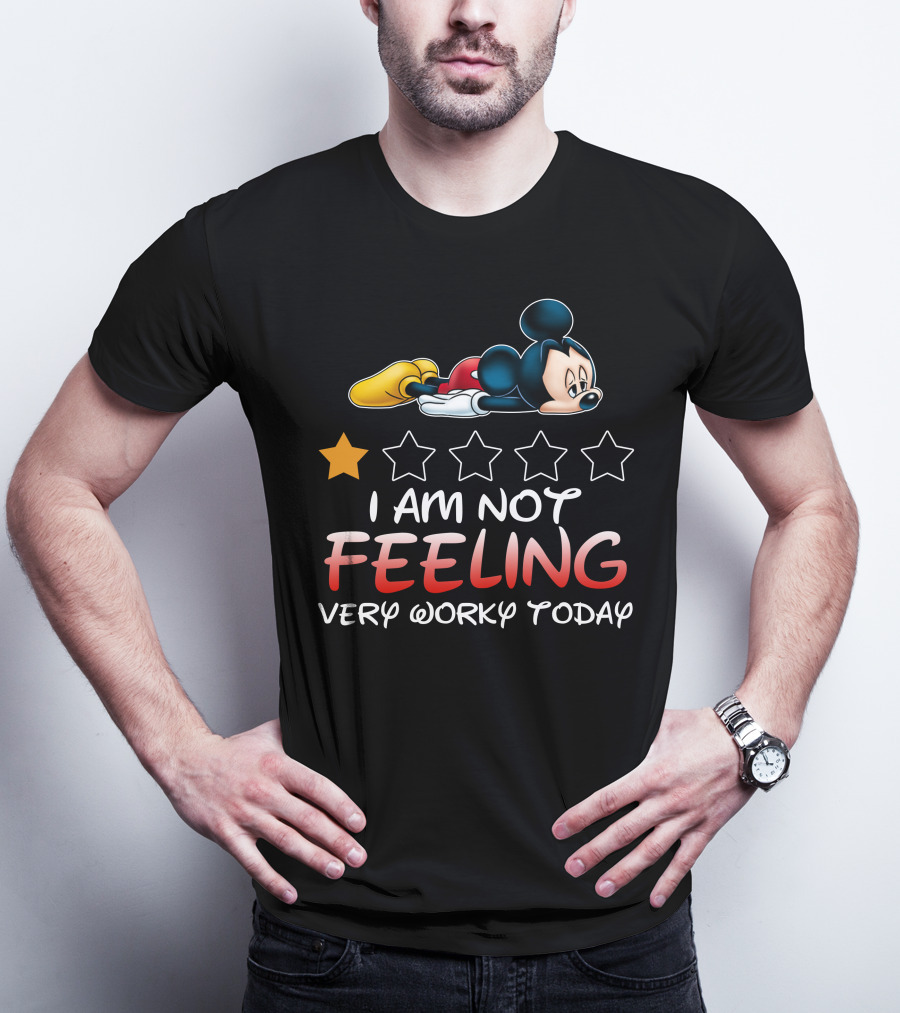 Mickey I Am Not Feeling Very Worky Today Star Rating T-Shirt