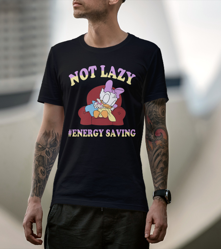 Not Lazy #Energy Saving Daisy Duck Sleeping On Chair T-Shirt
