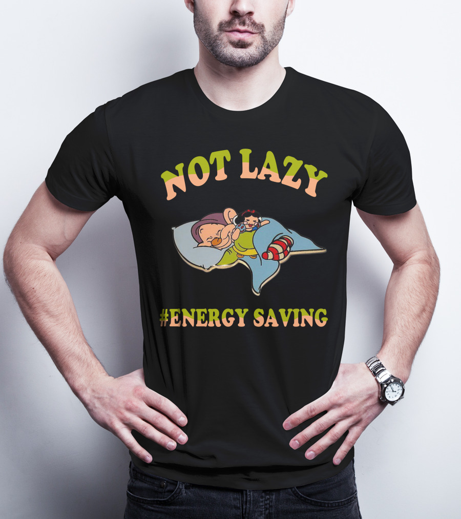 Not Lazy #Energy Saving T-Shirt