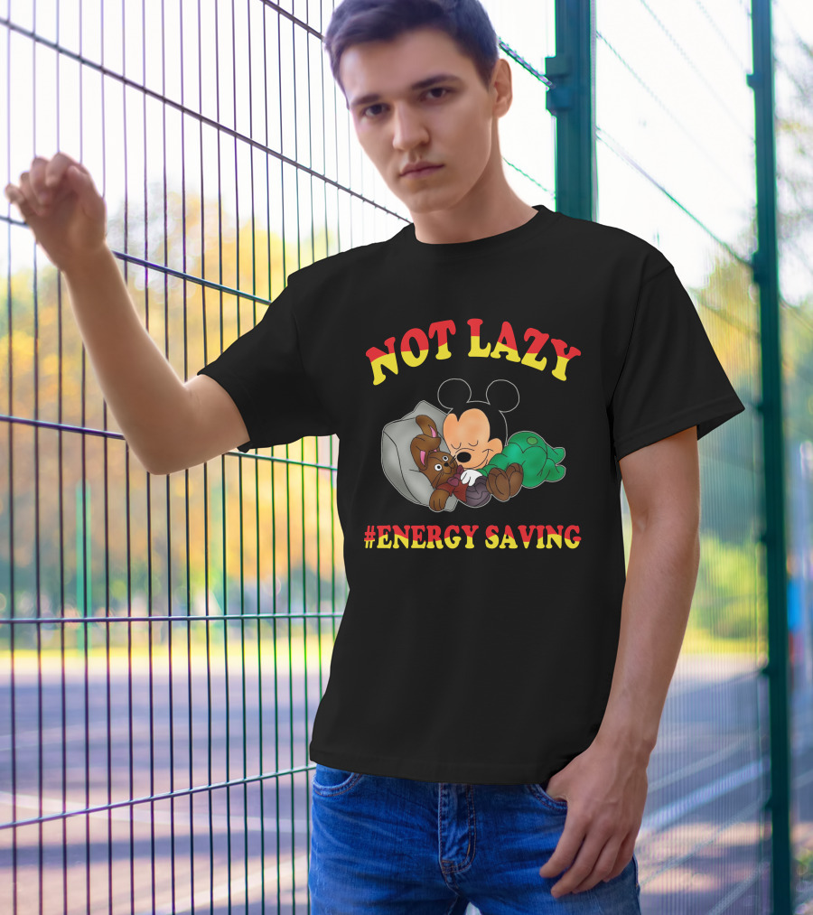 Not Lazy #Energy Saving Mickey T-Shirt