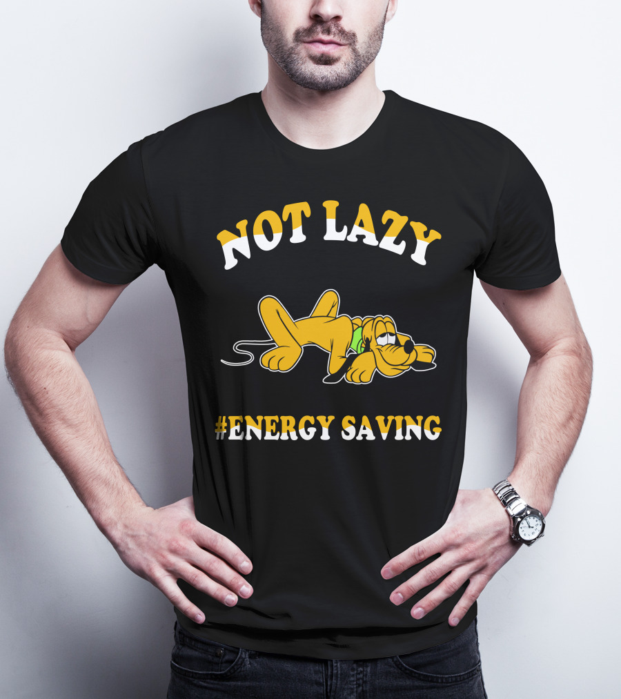 Not Lazy #Energy Saving Pluto T-Shirt