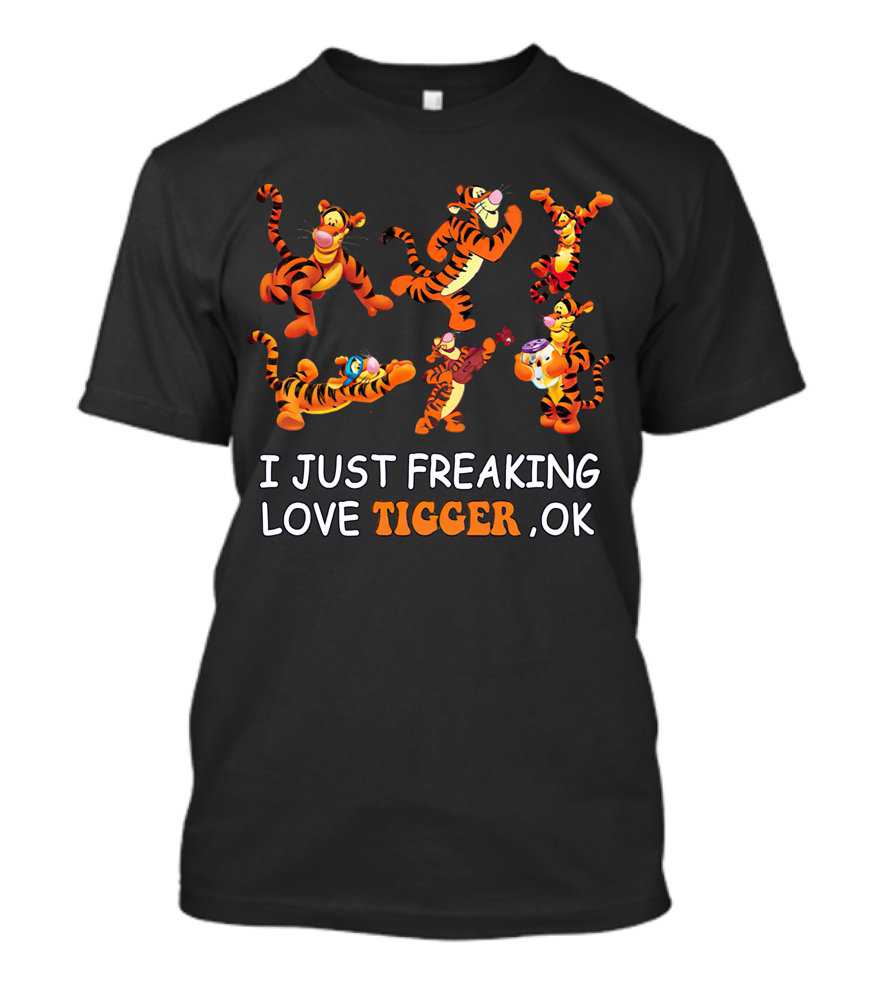 I Just Freaking Love Tigger Ok T-Shirt