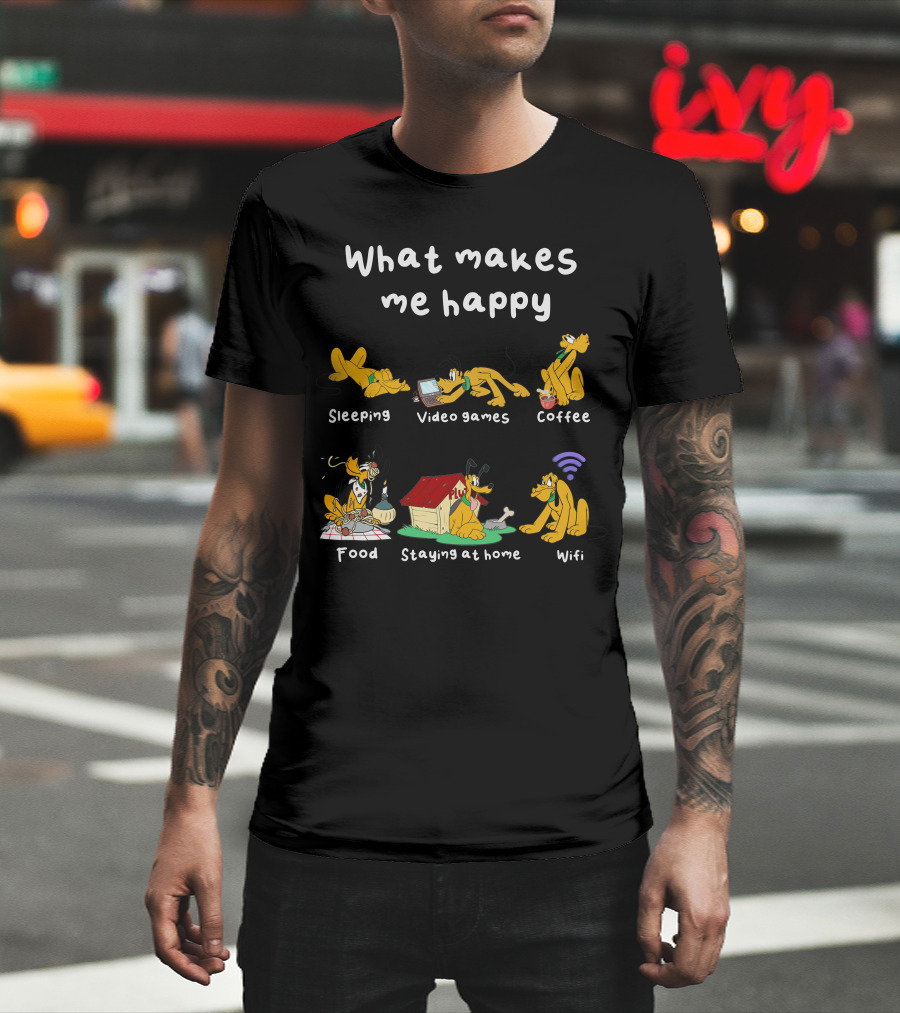 What Makes Me Happy Sleeping Video Games Coffee Food Staying At Home Wifi Pluto T-Shirt
