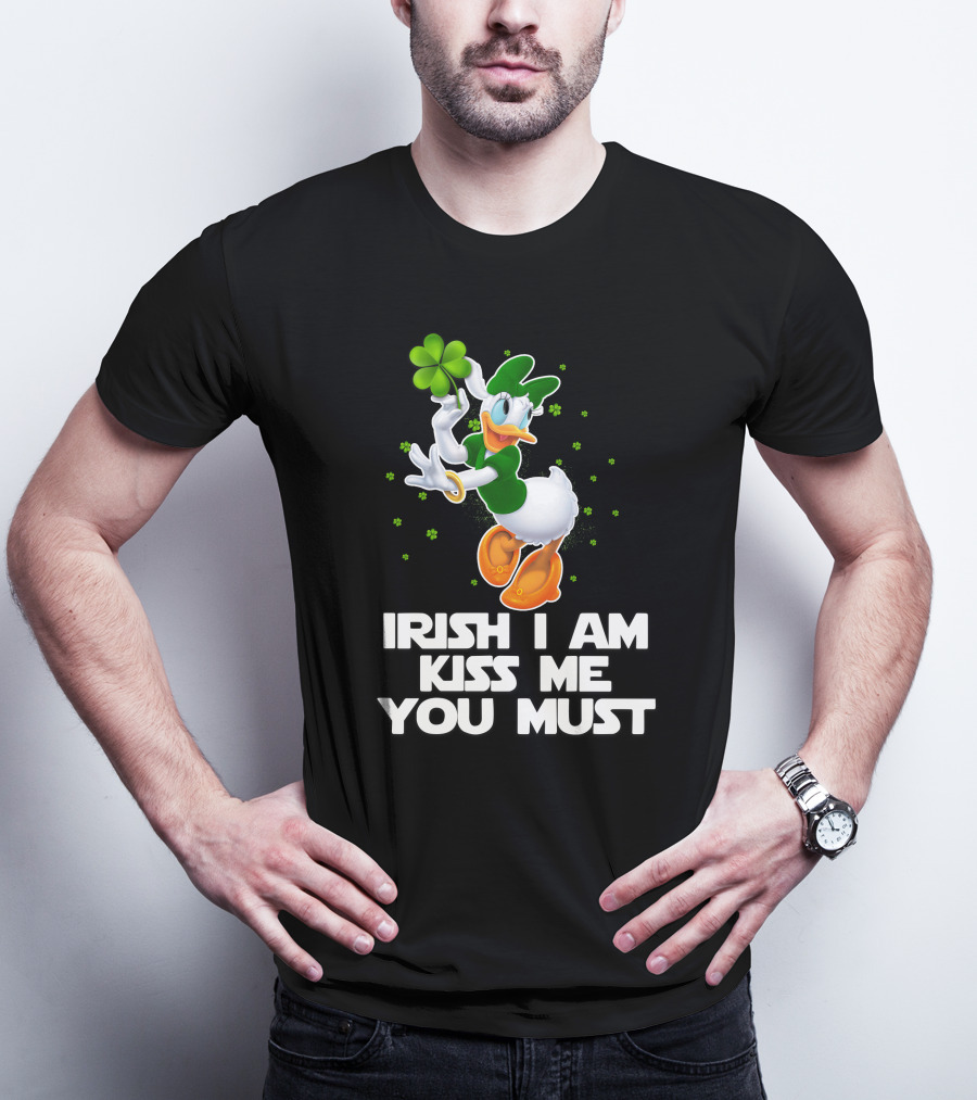 Daisy Irish I Am Kiss Me You Must T-Shirt