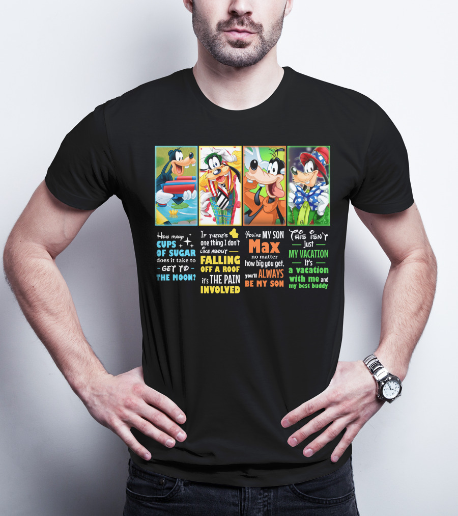 How Many Cups Of Sugar Goofy Max Vacation Best Buddy Involved T-Shirt