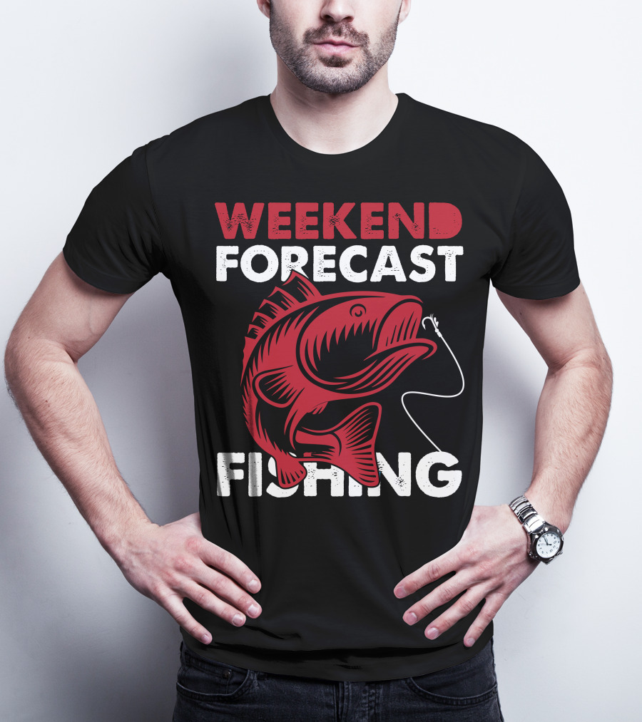 WEEKEND FORECAST FISHING T-Shirt