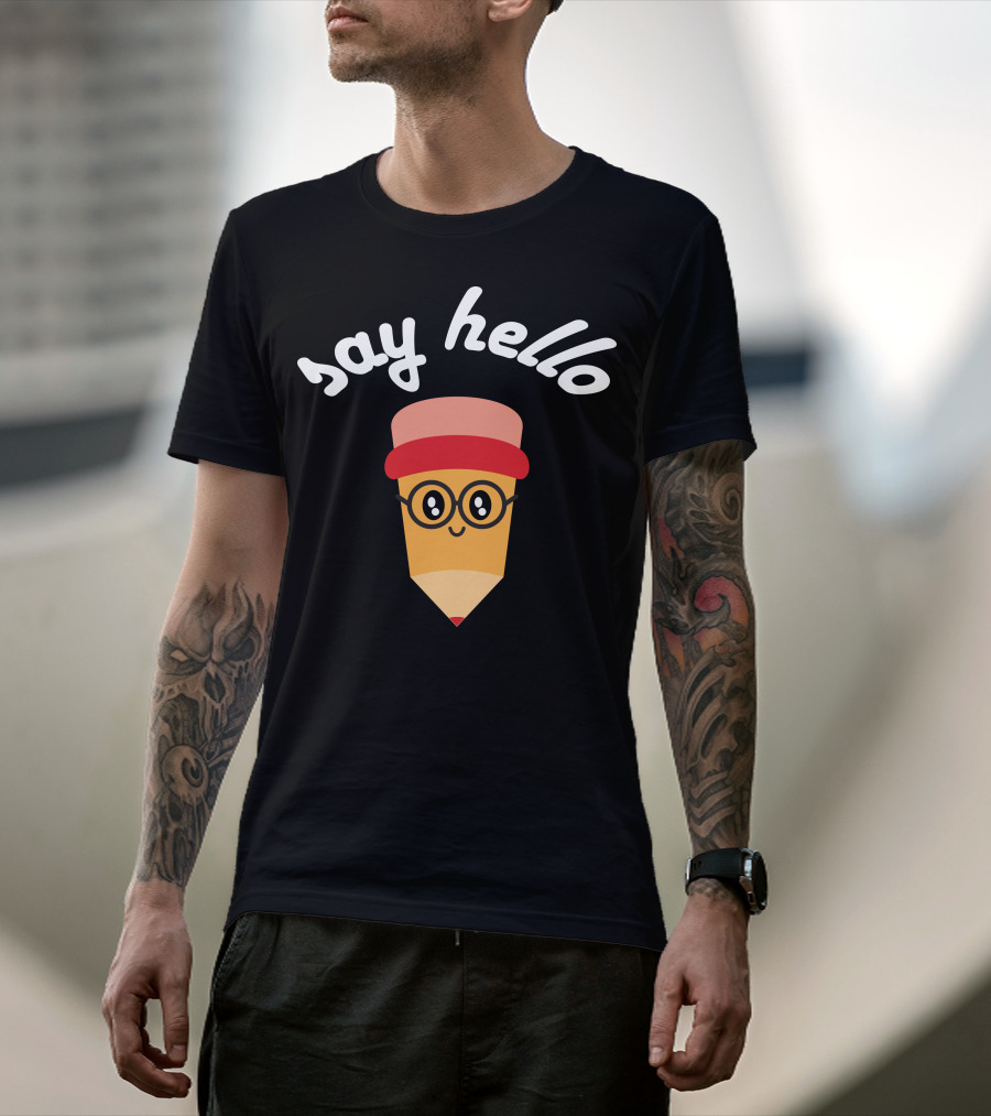 SAY HELLO Pencil Character With Glasses And Hat T-Shirt