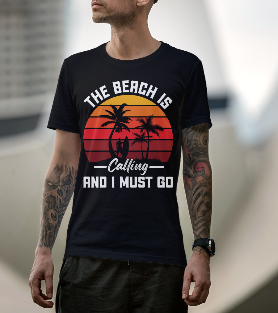 The Beach Is Calling And I Must Go Surfing Silhouette Palms Sunset Stripes T-Shirt
