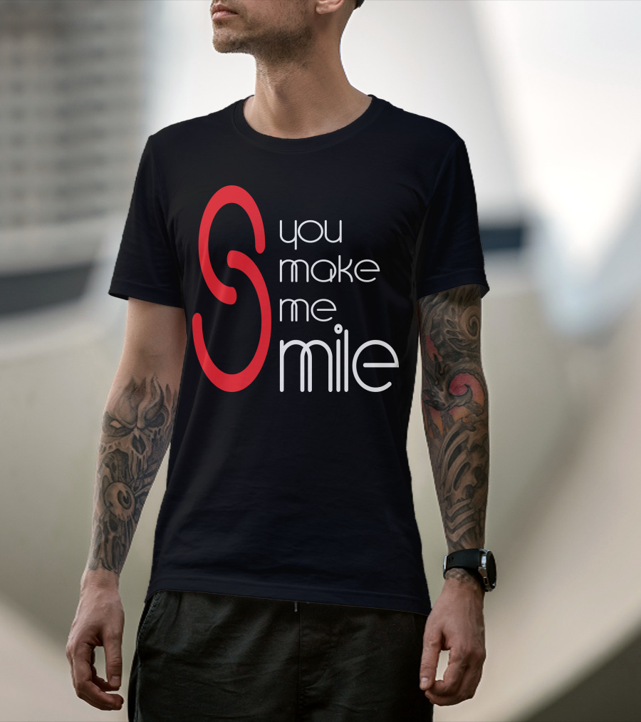 You Make Me Smile S Red T-Shirt