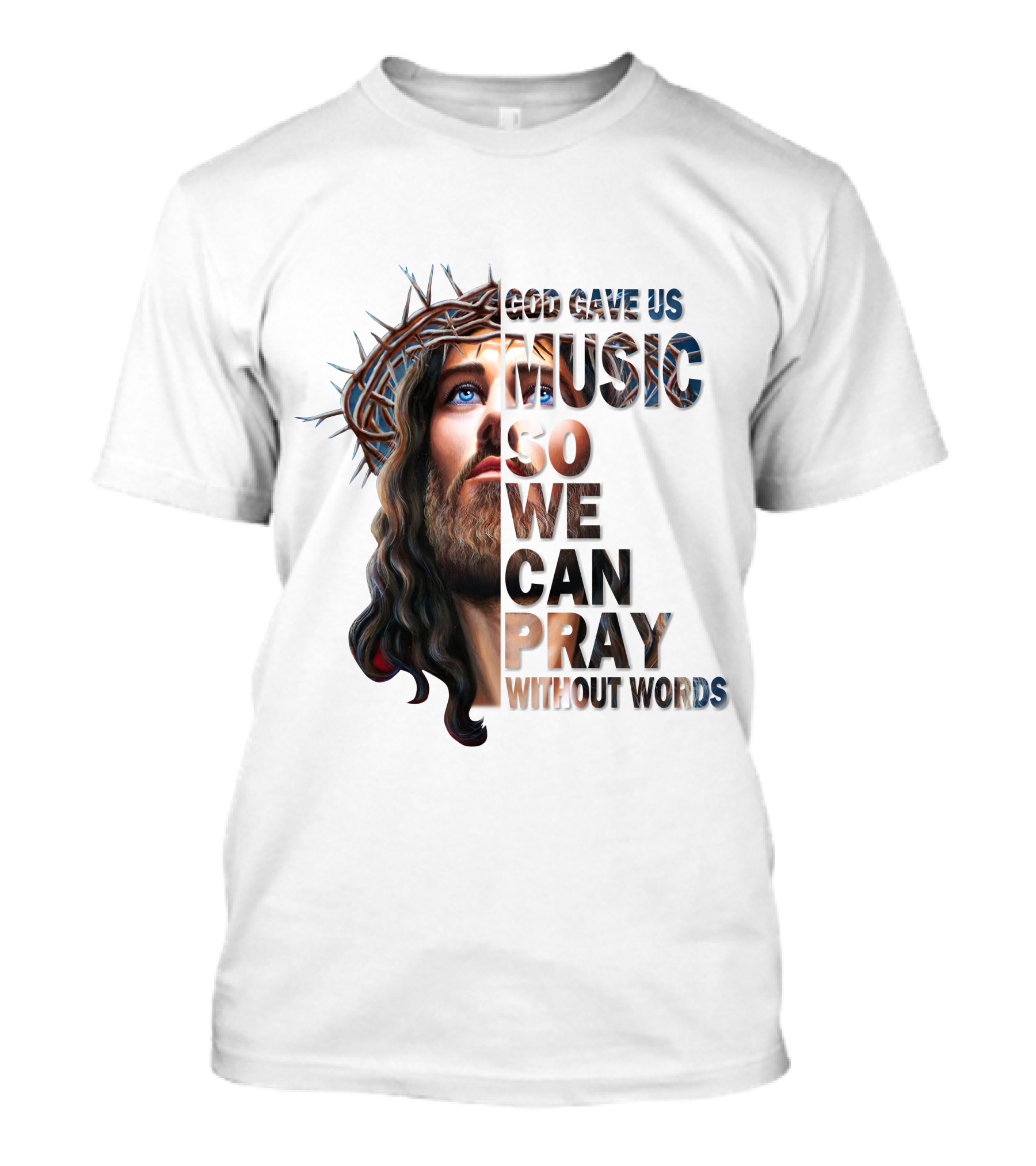 God Gave Us Music So We Can Pray Without Words T-Shirt