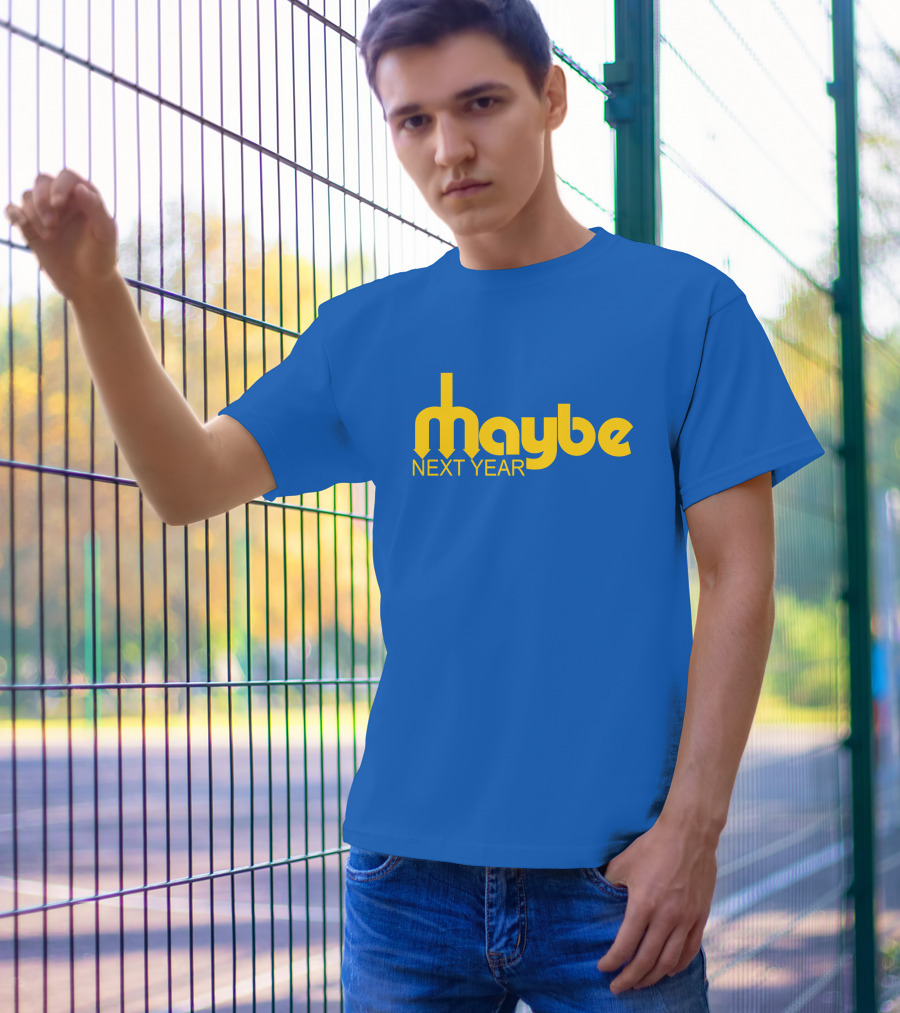 Maybe Next Year Mariners Blue And Yellow T-Shirt