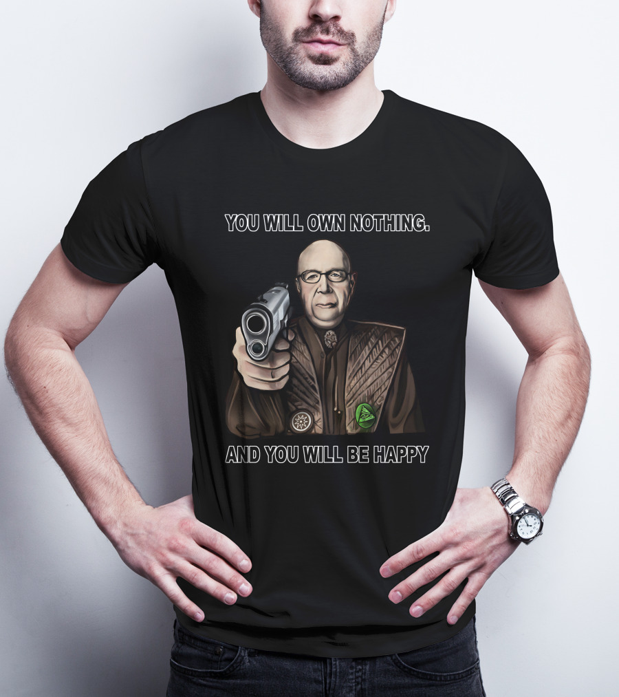 You Will Own Nothing And You Will Be Happy Klaus Schwab With Gun T-Shirt