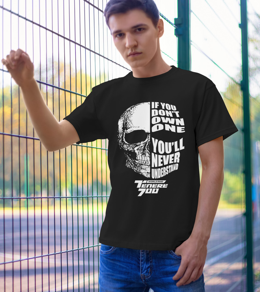 If You Don't Own One You'll Never Understand World Raid Tenere 700 Skull T-Shirt