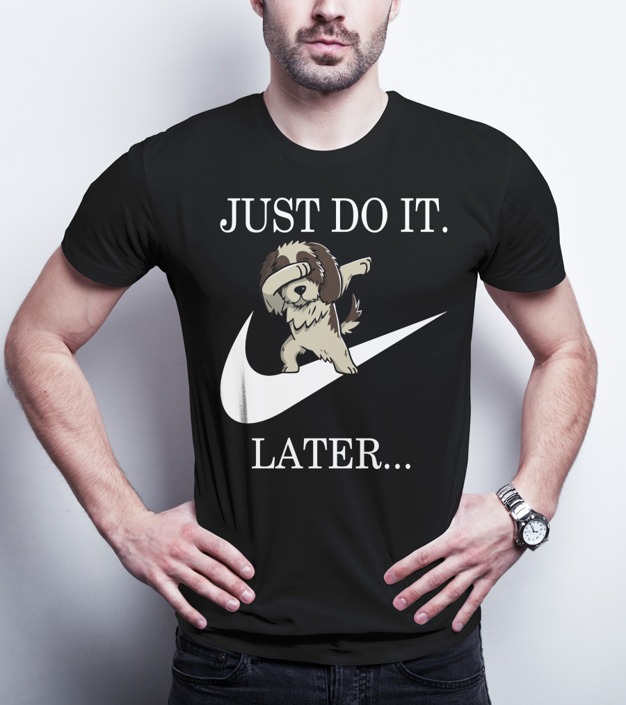 Just Do It Later Dabbing Shih Tzu T-Shirt