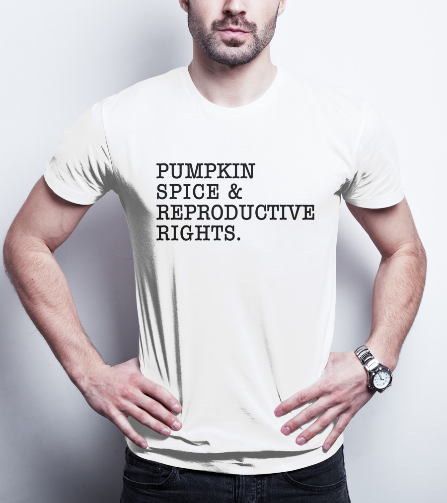 Pumpkin Spice And Reproductive Rights Cassie Cleveland T-Shirt