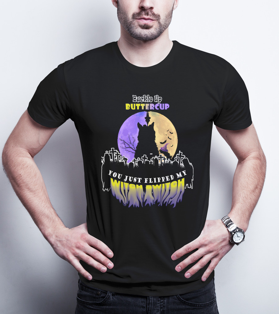 Buckle Up Buttercup You Just Flipped My Witch Switch Cat Graveyard Full Moon T-Shirt