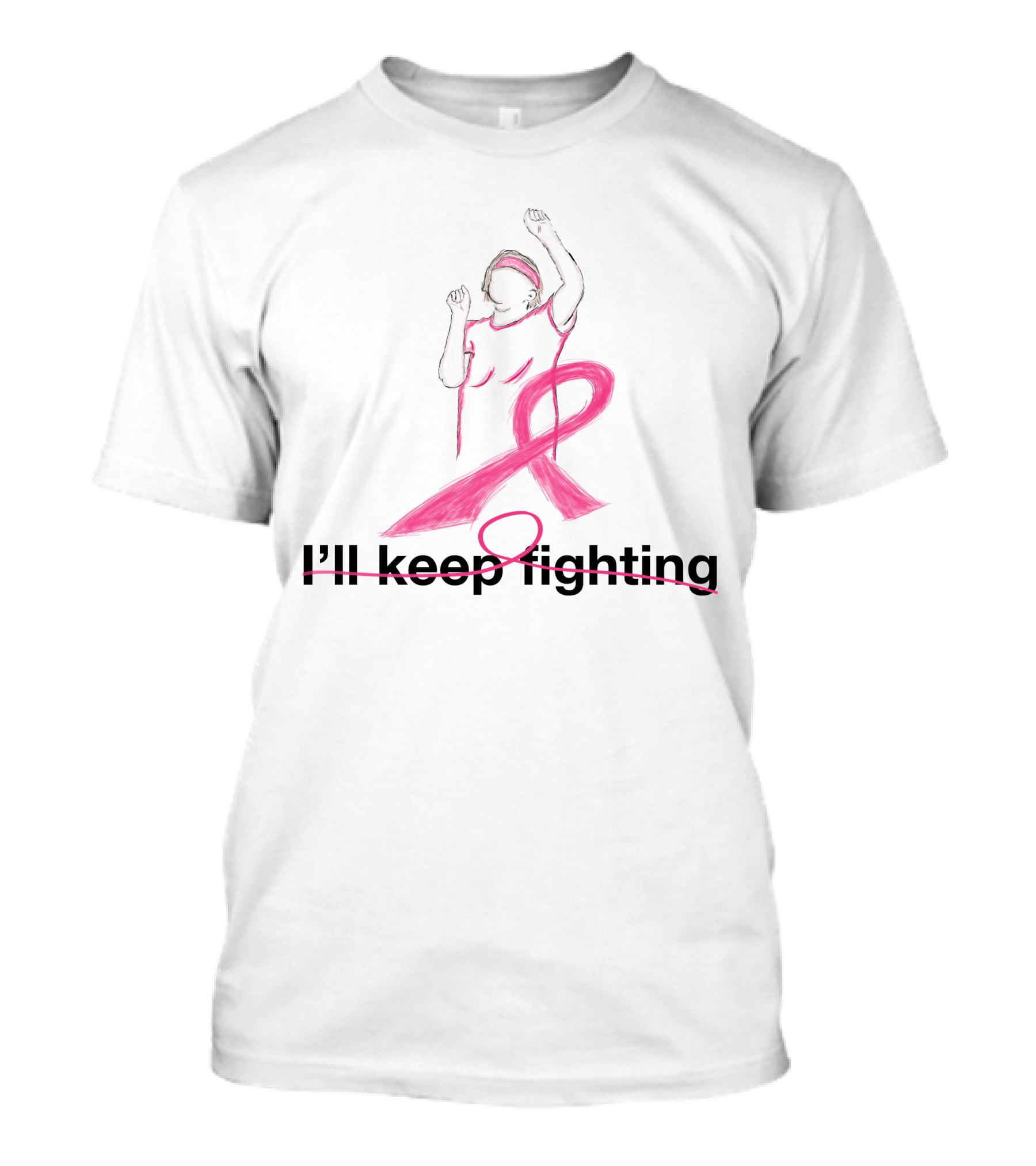 I'll Keep Fighting Breast Cancer Awareness Pink Ribbon Empowerment T-Shirt
