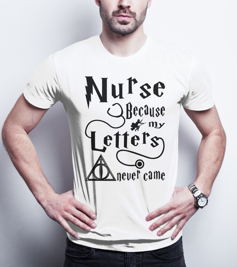Nurse Because My Letters Never Came Wizard Symbol Wand And Triangle T-Shirt