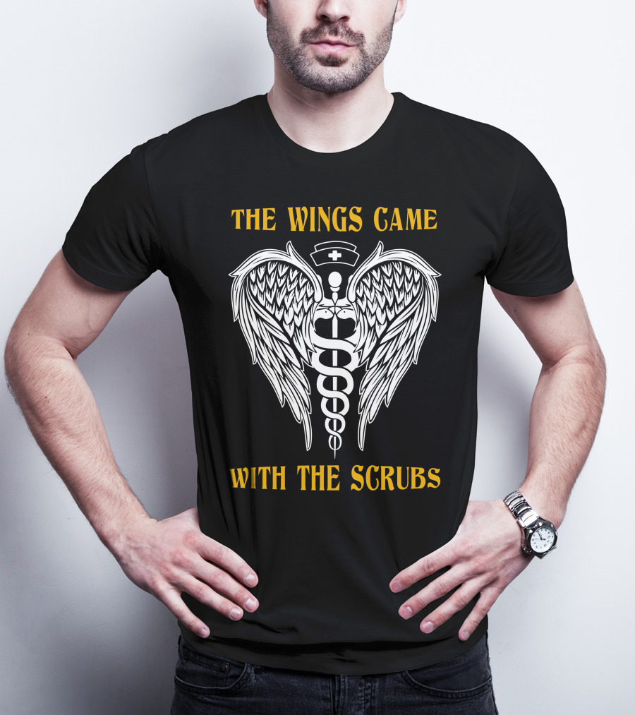 THE WINGS CAME WITH THE SCRUBS Caduceus Nurse Wings T-Shirt