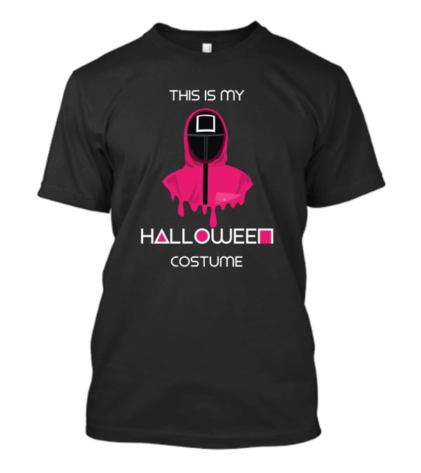 This Is My Halloween Costume Funny Squid Game Movie Costume T-Shirt