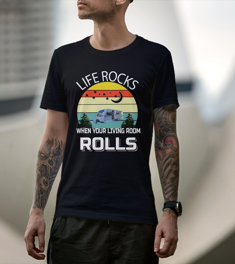 LIFE ROCKS WHEN YOUR LIVING ROOM ROLLS UK COACHMAN T-Shirt