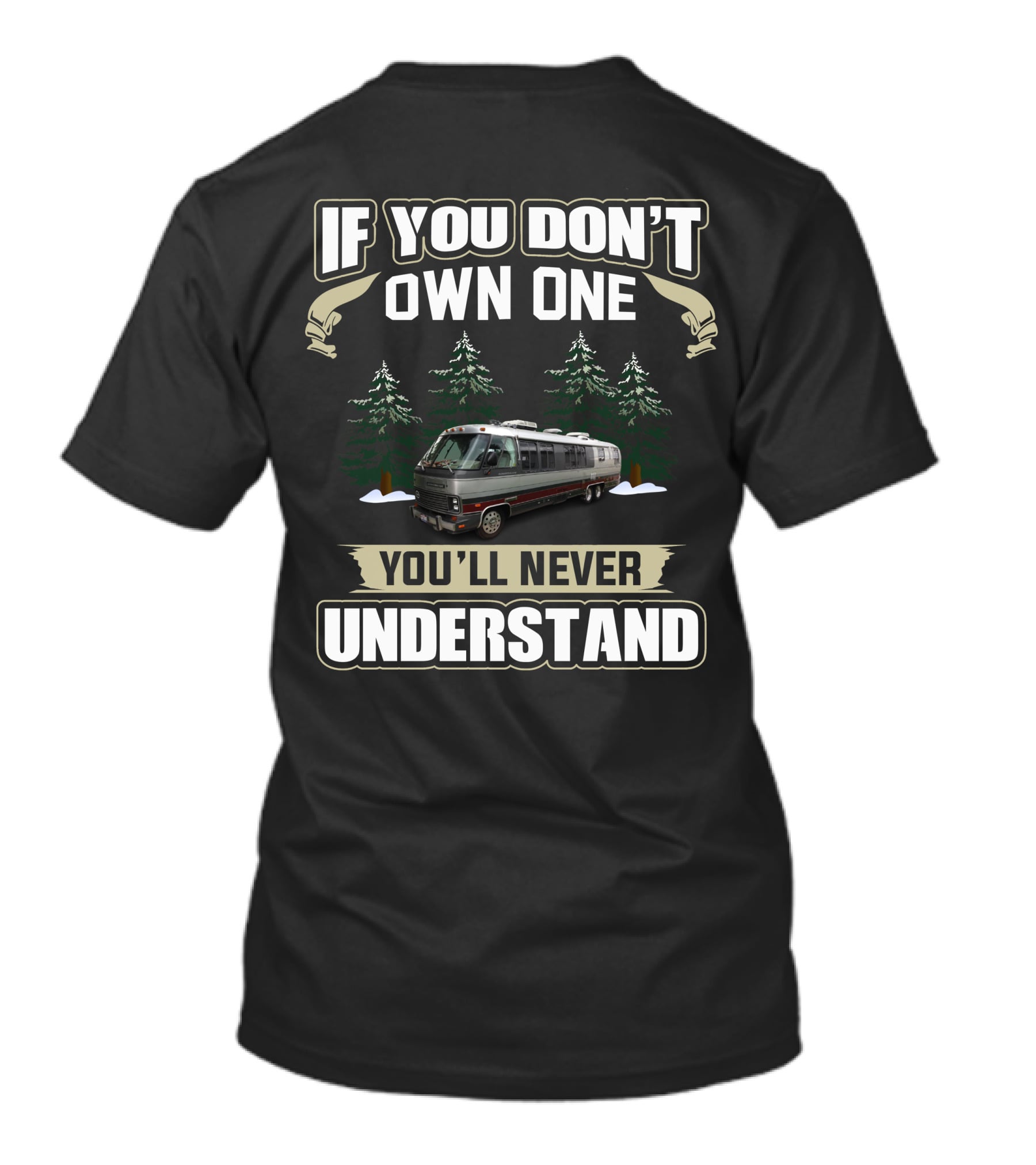 If You Don’t Own One You’ll Never Understand Airstream Motor T-Shirt