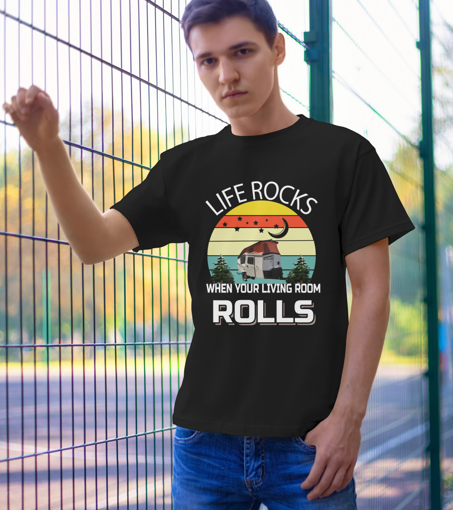 LIFE ROCKS WHEN YOUR LIVING ROOM ROLLS TAXA Trailer Cricket Camper T-Shirt