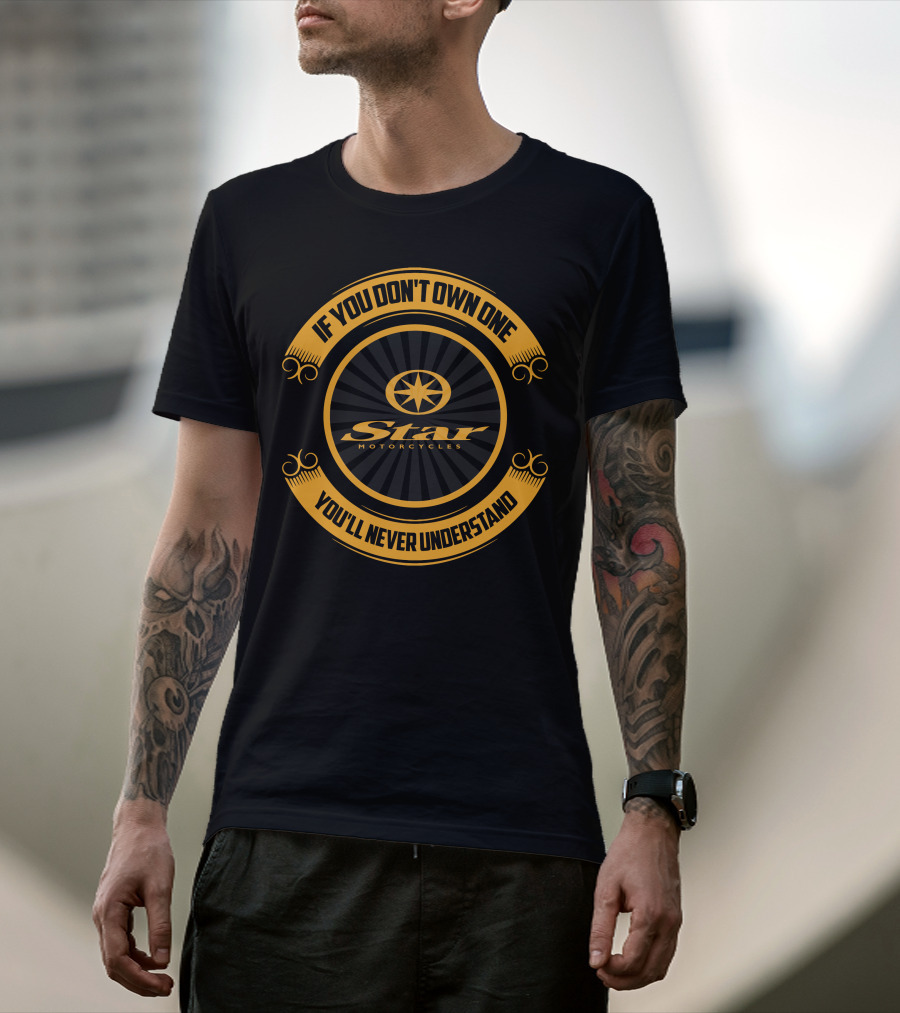 Yamaha V-Star Motorcycles If You Don't Own One You'll Never Understand T-Shirt