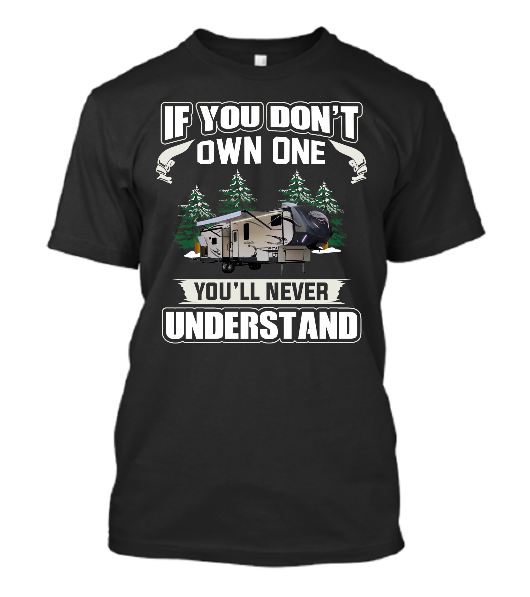 If You Don't Own One You'll Never Understand Heritage Glen 5th Wheel T-Shirt