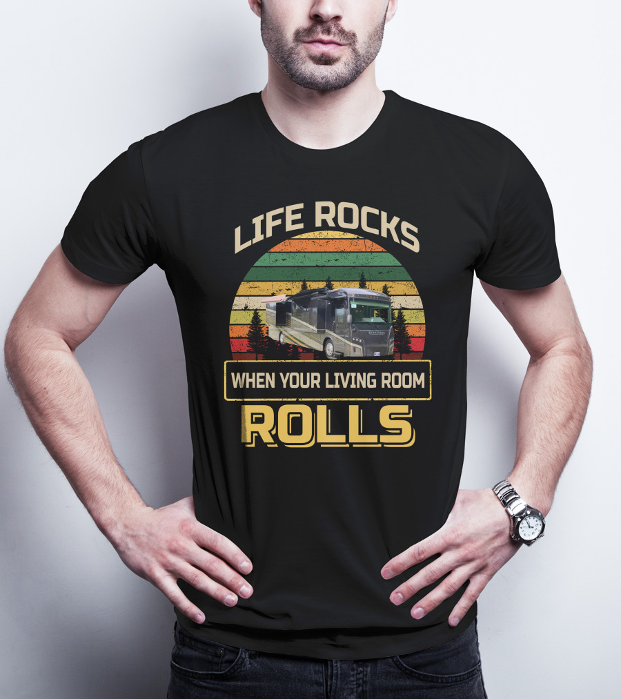 LIFE ROCKS WHEN YOUR LIVING ROOM ROLLS Winnebago1 T-Shirt
