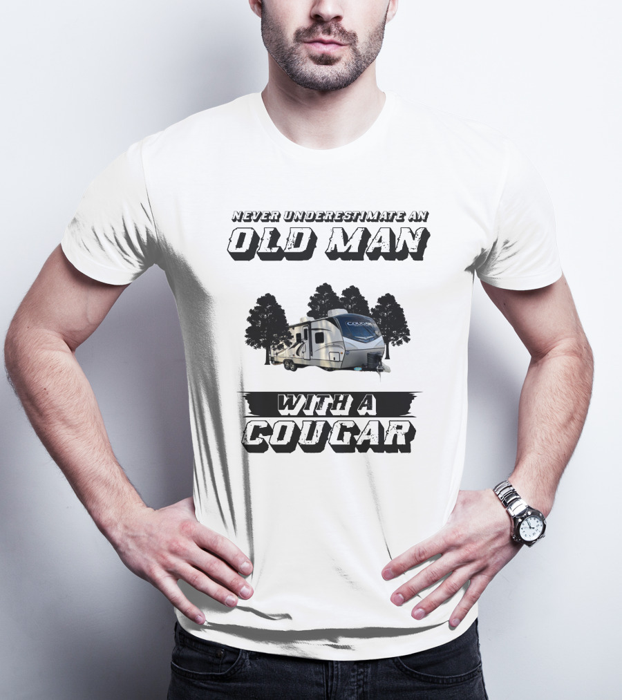 NEVER UNDERESTIMATE AN OLD MAN WITH A COUGAR T-Shirt