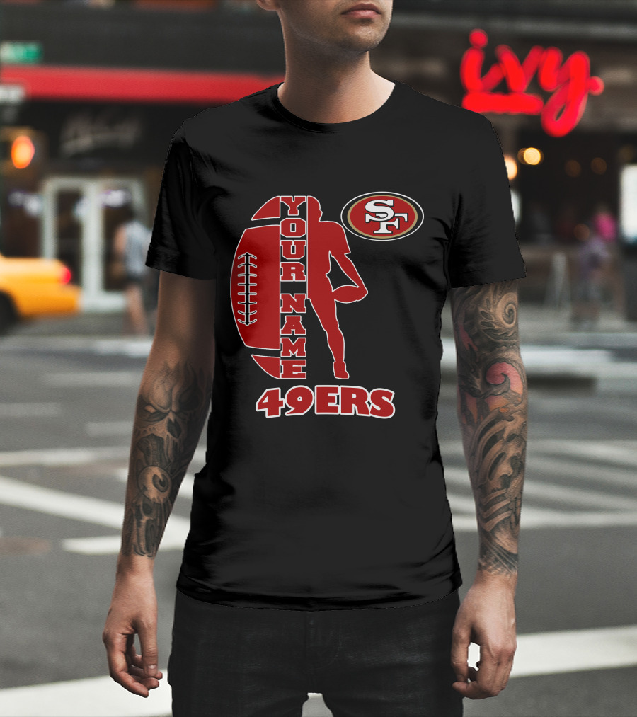 49ers Your Name Sf Football T-Shirt
